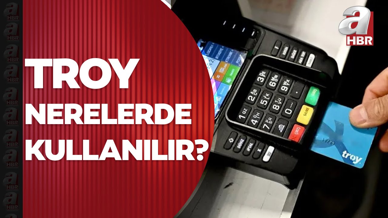 TROY nedir? Nasıl ve nerelerde kullanılır? Faruk Erdem A Haber’de ...