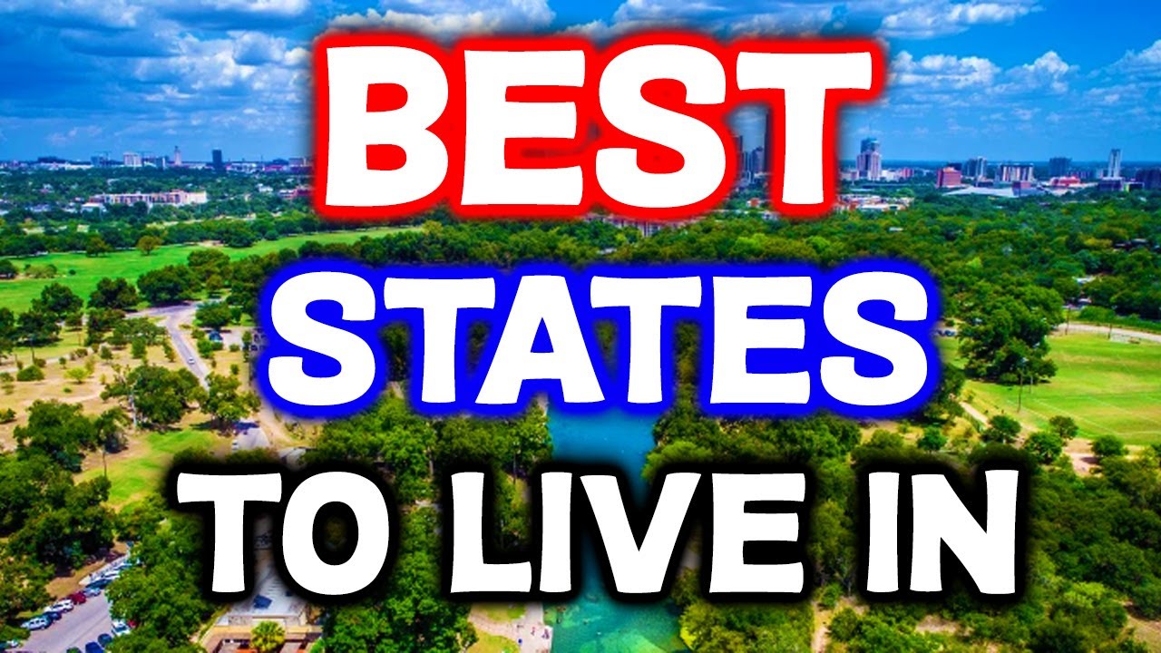 Top 10 Best States To Live In The US - YouTube
