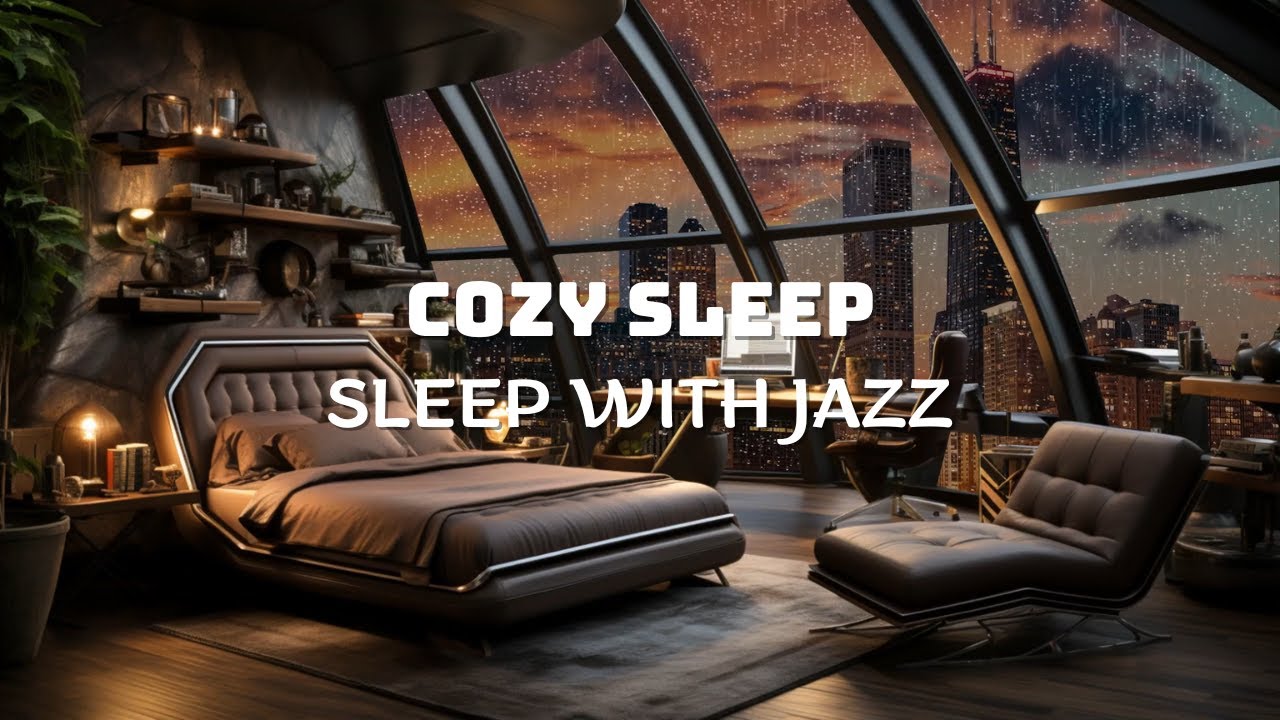 Creating a Cozy Sleep Environment With Tranquil Jazz l Instrumental ...