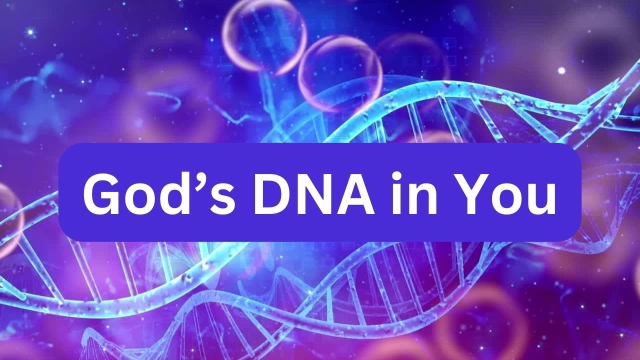 God's DNA In You - YouTube
