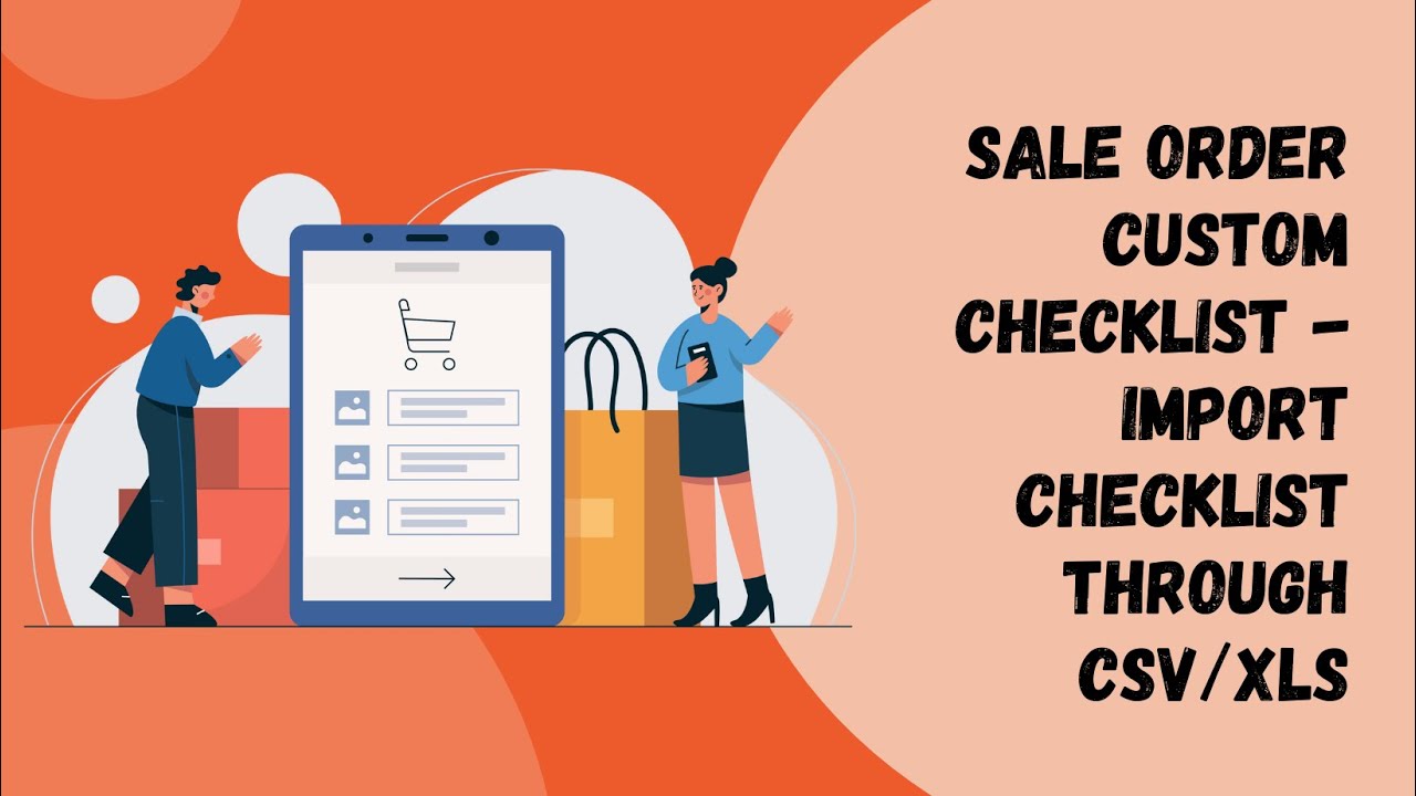 Sale Order Custom Checklist - Import Checklist Through CSV/XLS Odoo ...
