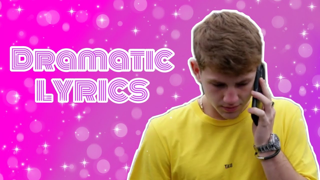 MattyBRaps- Dramatic (lyrics) - YouTube