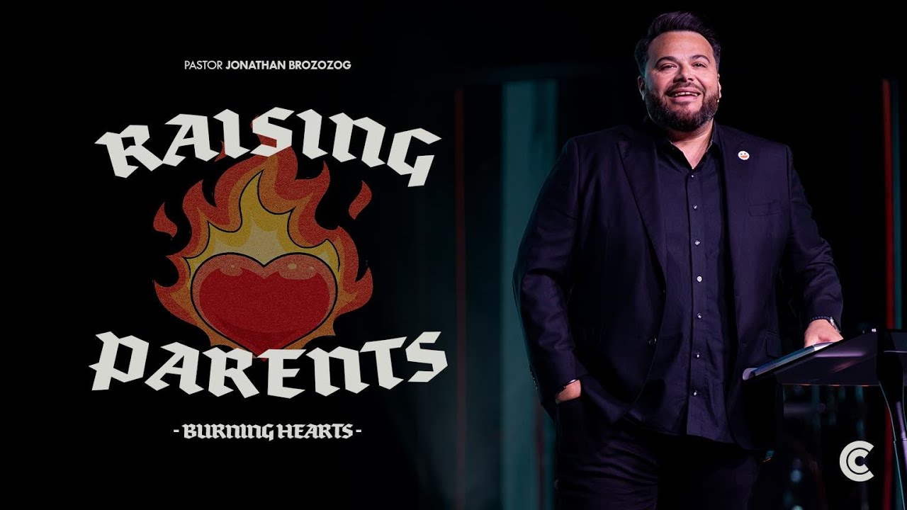 Raising Parents | Burning Hearts | Pastor Jonathan Brozozog - YouTube