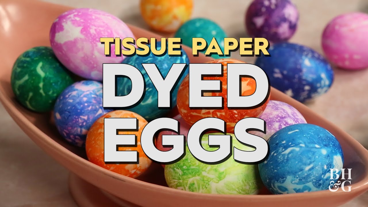DIY Tissue Paper Dyed Eggs | Made by Me | Better Homes & Gardens - YouTube