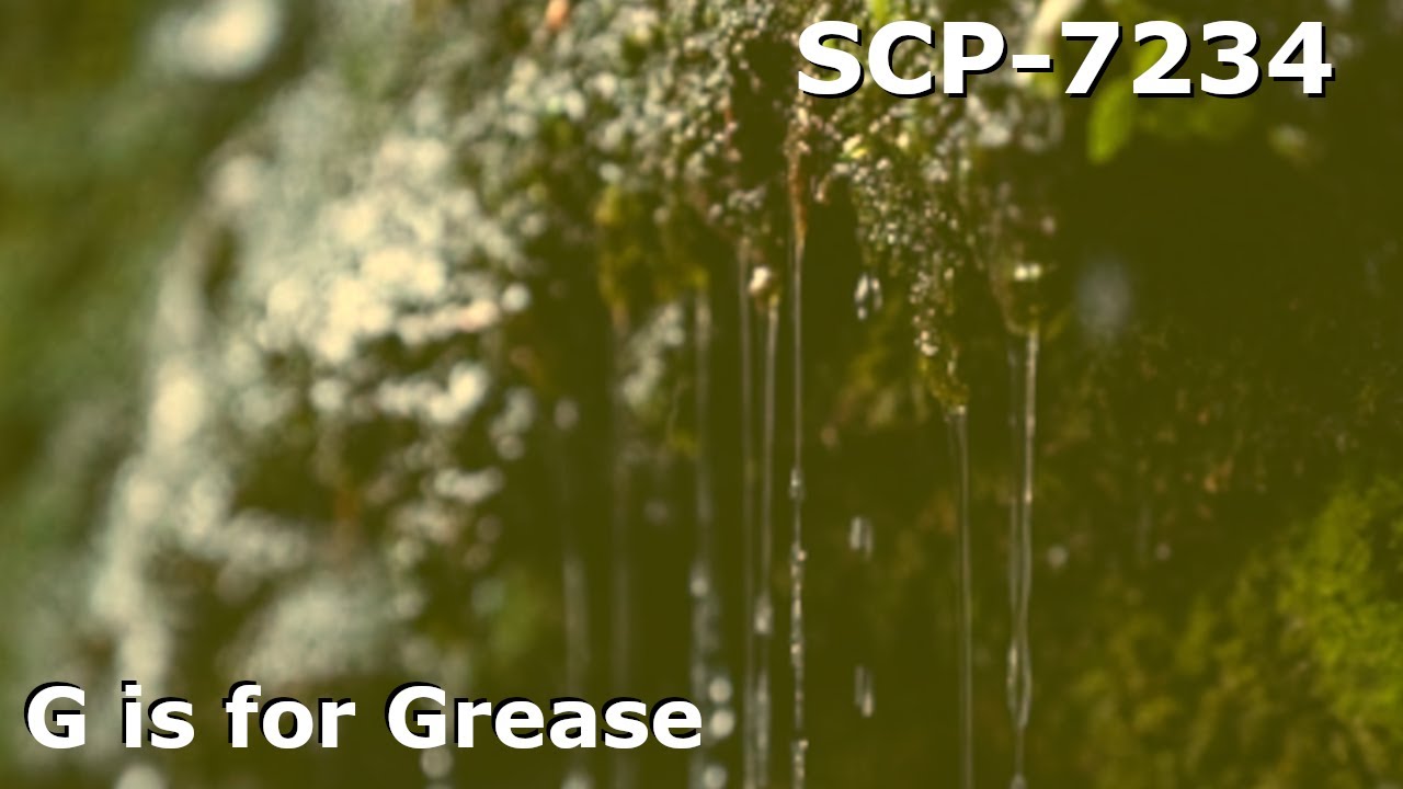 SCP-7234 | G is for Grease - YouTube
