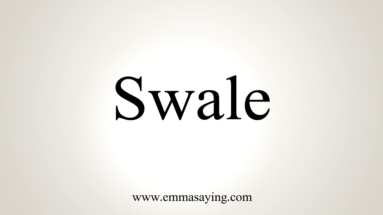 How To Pronounce Swale - YouTube