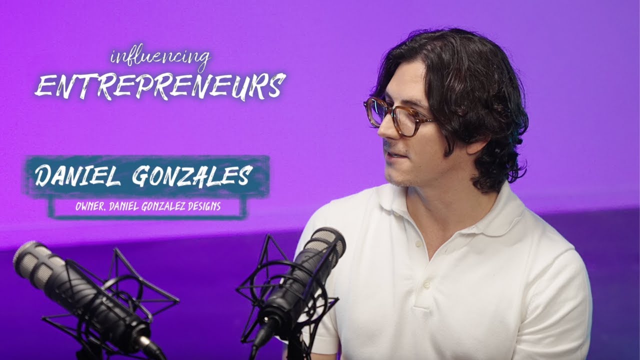 Influencing Entrepreneurs (Episode 503) - Daniel Gonzalez [Daniel ...