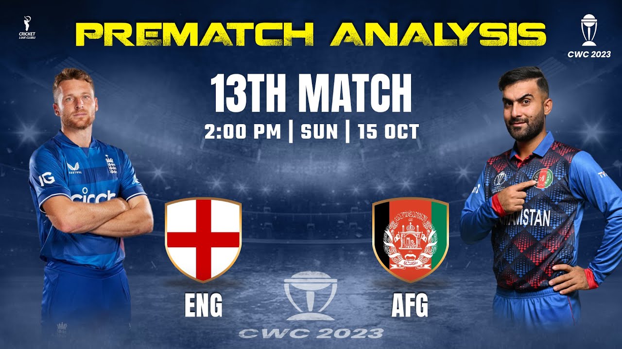 World Cup 2023 England vs Afghanistan 13th Match PREDICTION, ENG vs AFG ...
