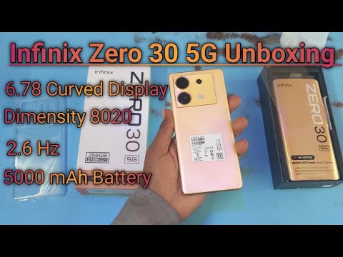 Infinix Zero 30 5G Unboxing, 144Hz AMOLED Display 4K 60FPS 50MP Selfie ...