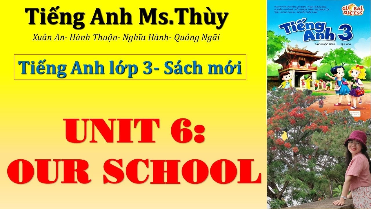 TIẾNG ANH LỚP 3- UNIT 6: OUR SCHOOL (LESSON 1)- SÁCH MỚI GLOBAL SUCCESS ...