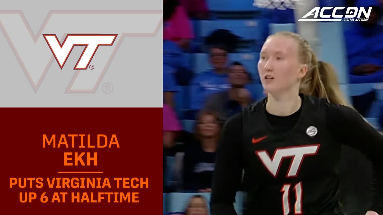 Matilda Ekh Puts Virginia Tech Up 6 At Halftime - YouTube