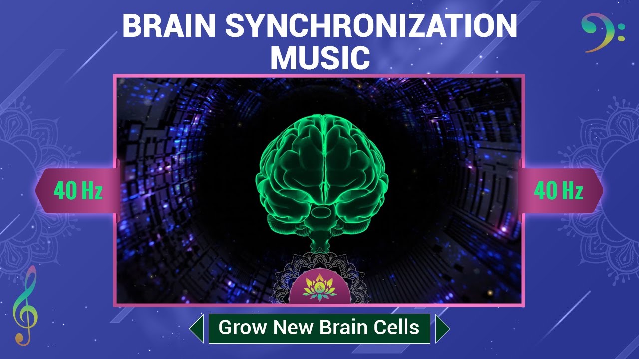 Brain Synchronization Music - Grow New Brain Cells - Maximize Cognitive ...