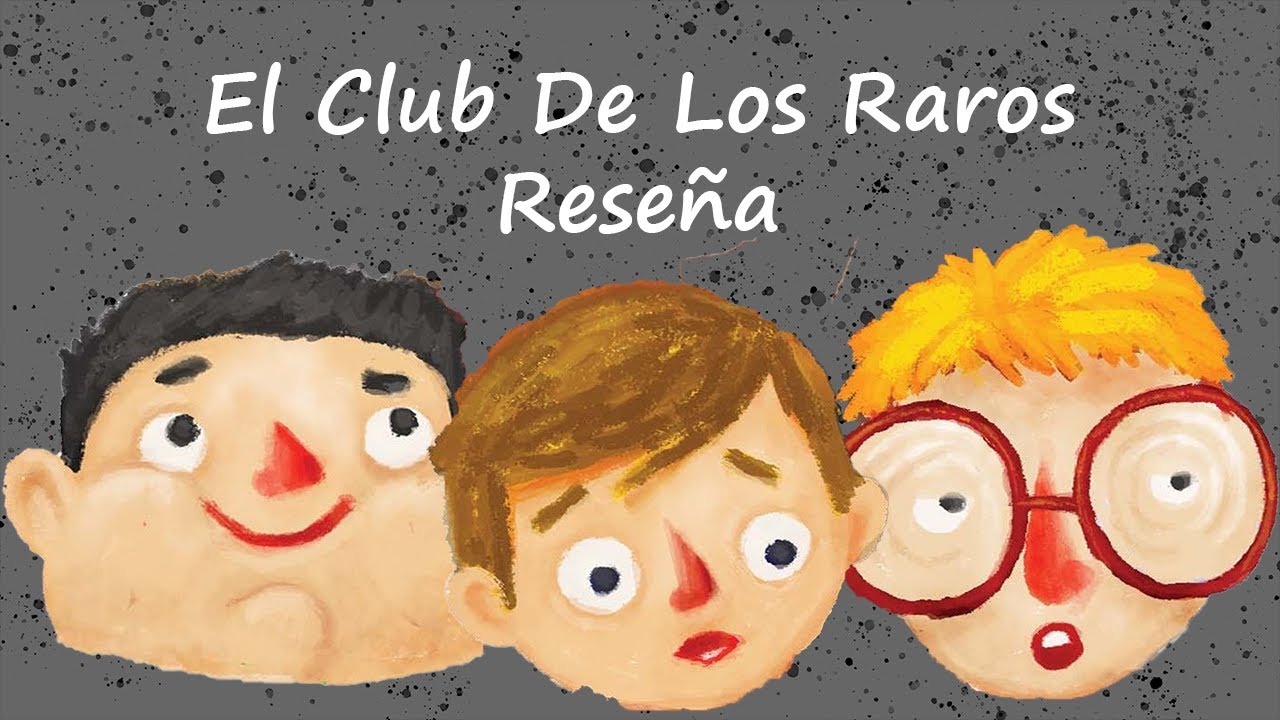 Reseña de El Club de los Raros - YouTube