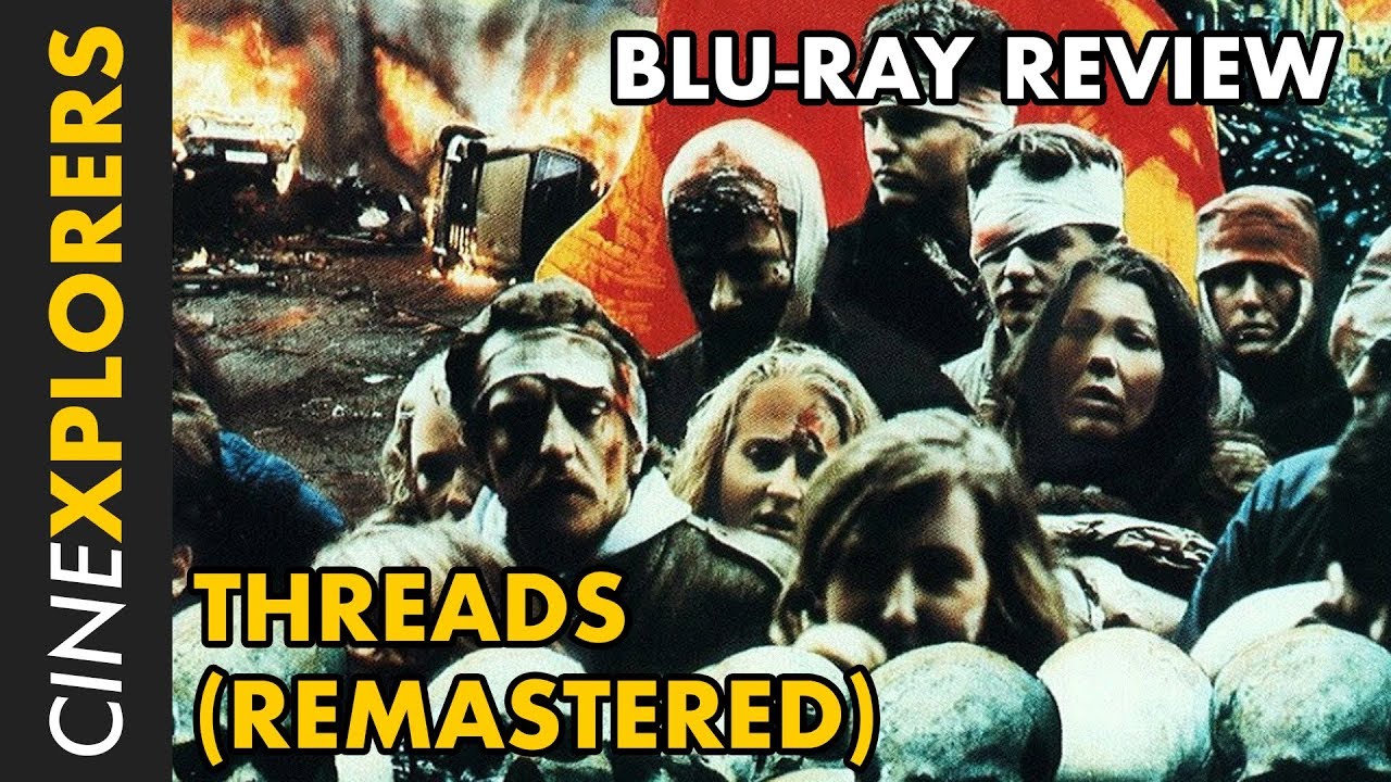 Blu-ray Review: Threads (Remastered) - YouTube