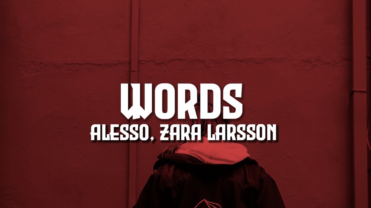 Alesso - Words ft. Zara Larsson (Lyrics) - YouTube