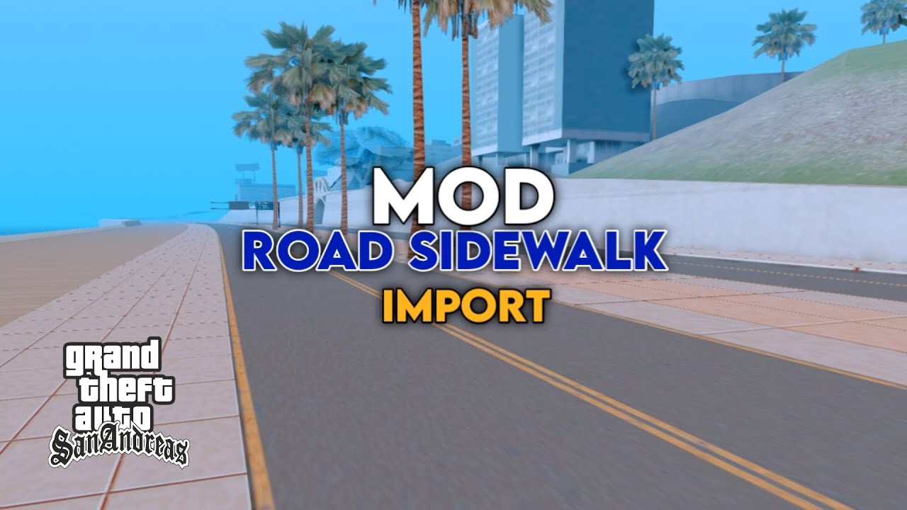 SHARE!!! - MOD ROAD SIDEWALK IMPORT GTA SAMP ANDROID/PC - YouTube
