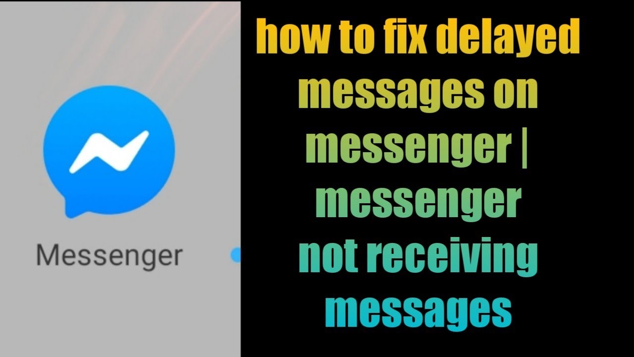 How To Fix Delayed Messages On Messenger Messenger Not Receiving how-to-fix-delayed-messages-on-messenger-messenger-not-receiving