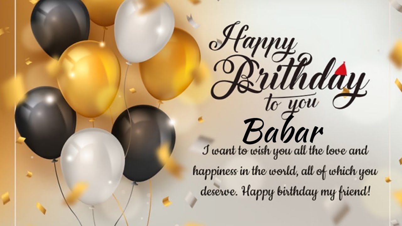 Babar birthday song with wishes | Babar birthday status | happy ...