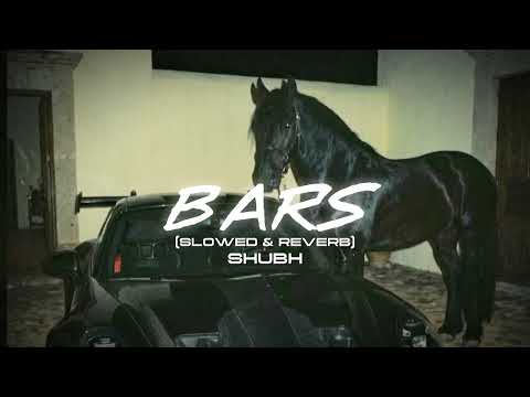Bars - SHUBH ( LoFi + Slowed + Reverb ) Remix #lofi #slowedandreverb #lofimusic #shubh #bars 