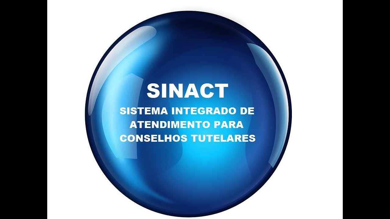 SINACT - Sistema Integrado de Atendimento Para Conselhos Tutelares ...