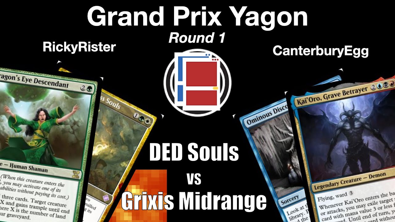 [MSEM2] GPY - RickyRister (DED Souls) vs CanteburyEgg (Grixis Midrange ...