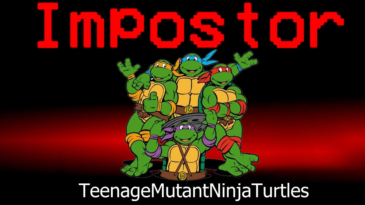 Among Us But Teenage Mutant Ninja Turtles Is An Impostor! - YouTube