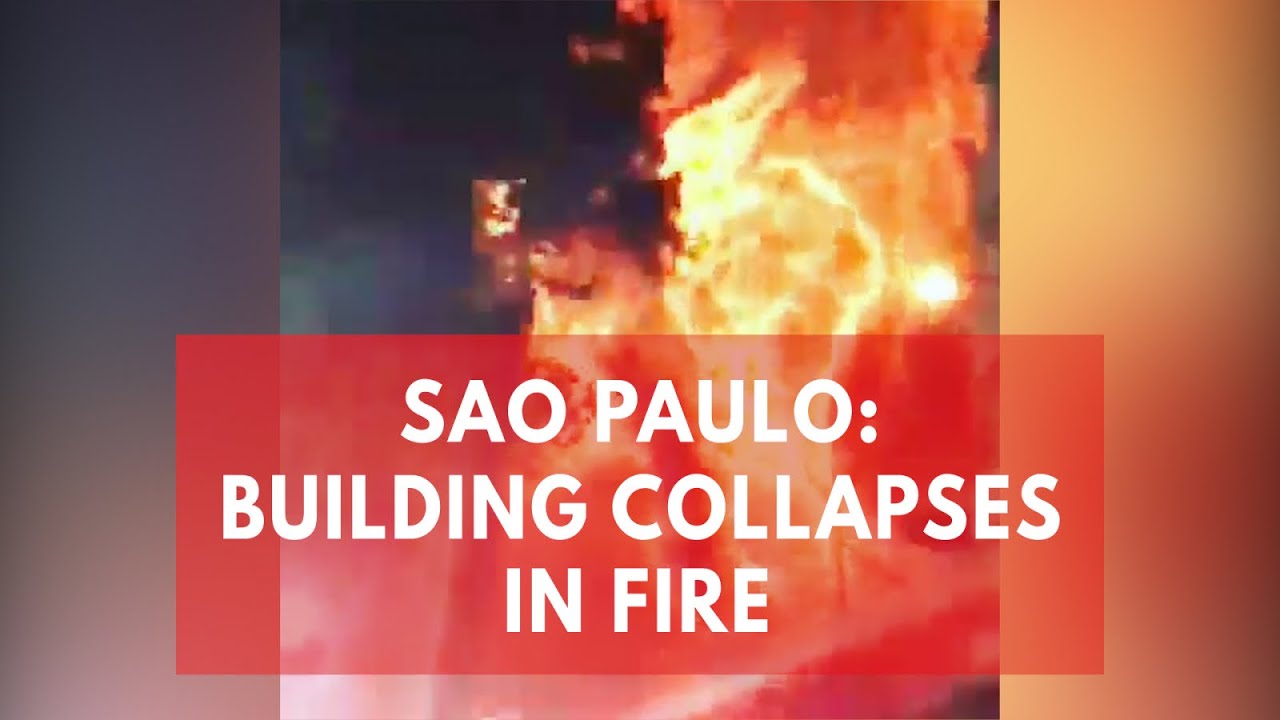 Brazil Fire: Burning Tower Block Collapses In Sao Paulo - YouTube