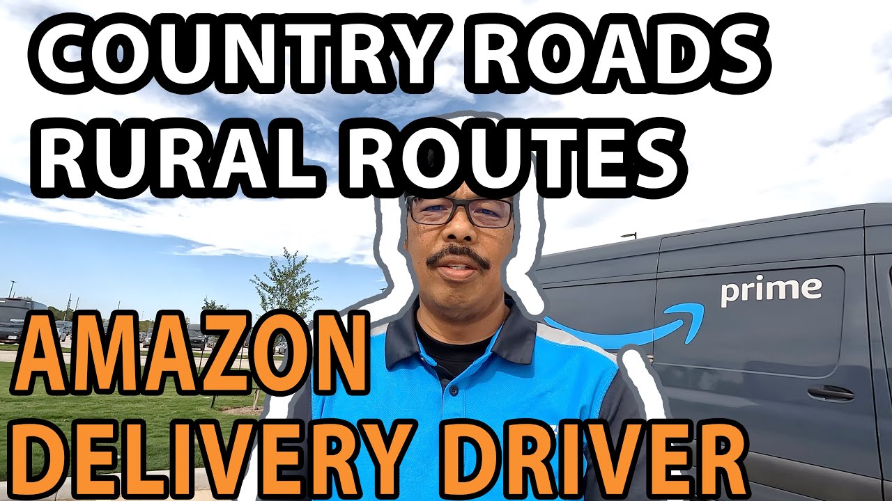 Amazon Country Routes, Amazon Delivery Driver DSP - YouTube