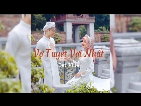 Vợ Tuyệt Vời Nhất Cover By Dat Villa - YouTube
