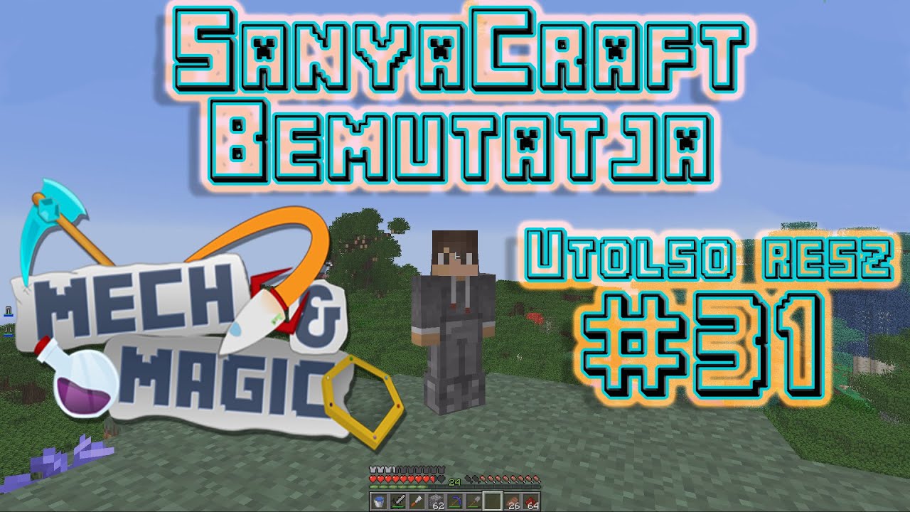 Minecraft Mech & Magic Utolsó. rész: Összefoglaló, kifagyások - YouTube