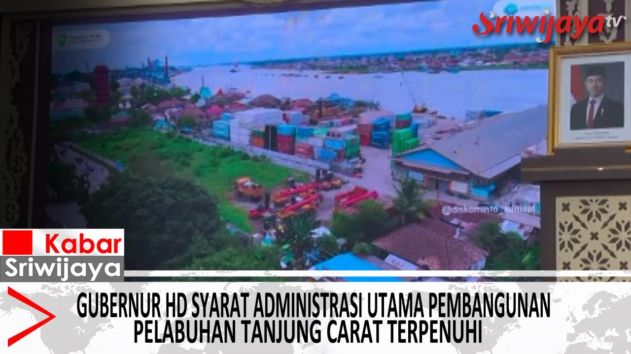 Gubernur HD Syarat Administrasi Utama Pembangunan Pelabuhan Tanjung ...