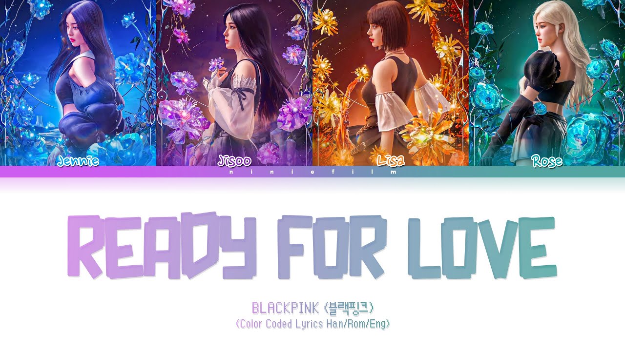 BLACKPINK Ready For Love Lyrics (블랙핑크 Ready For Love 가사) (Color Coded ...