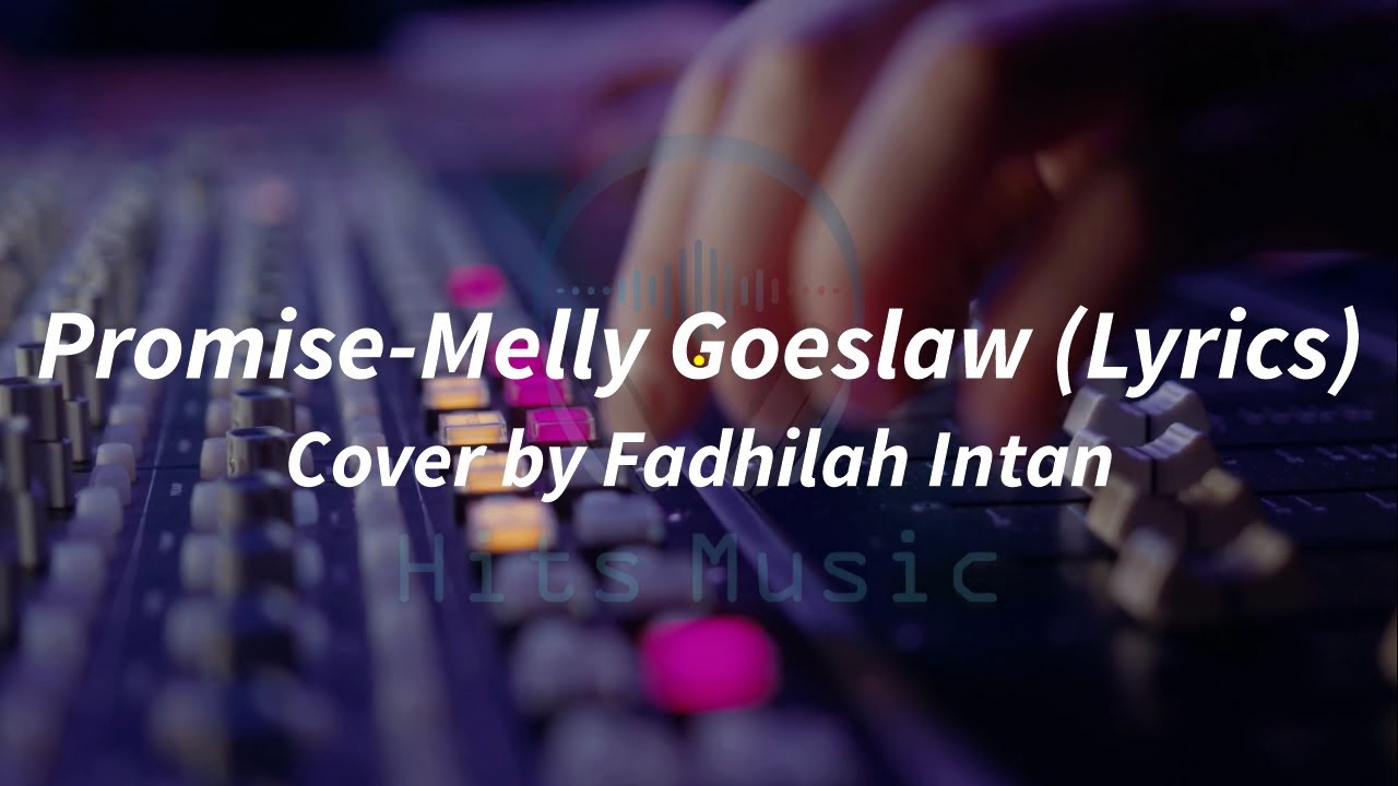 Promise-Melly Goeslaw (Cover by Fadhilah Intan) 4K | Lirik lagu # ...