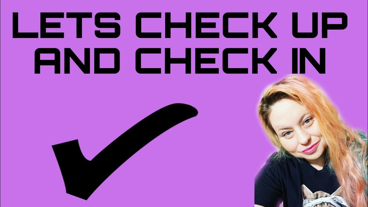 Let’s check up and check in! - YouTube