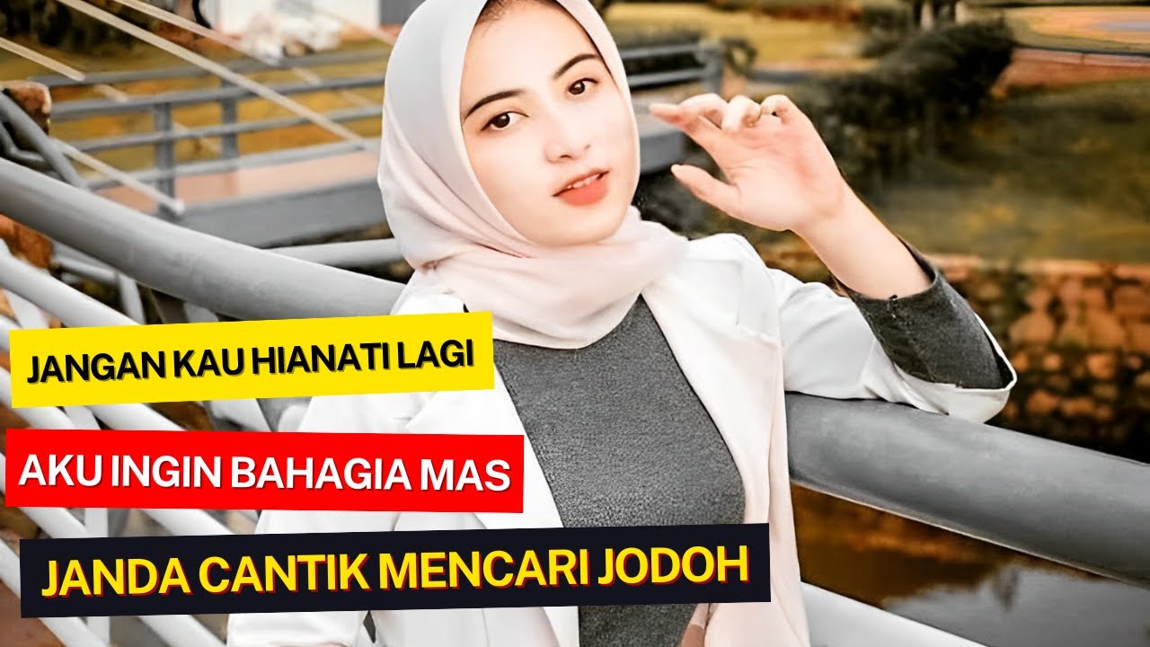 SUSAH BANGET YA CARI JODOH YANG SERIUS, JANDA CANTIK CARI JODOH SEDERHANA - YouTube
