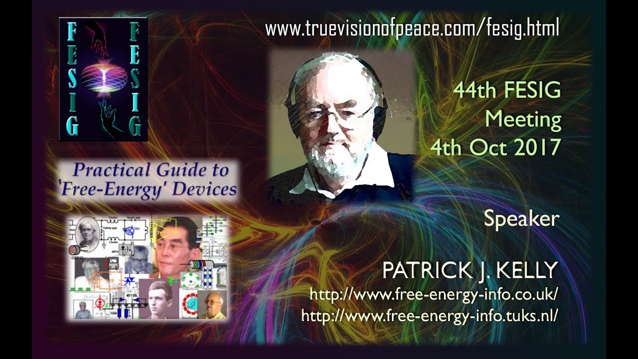 44th FESIG Meeting with Patrick J. Kelly on Free Energy Devices - YouTube