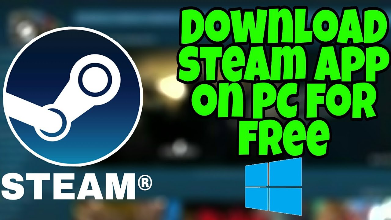 STEAM DOWNLOAD AND INSTALL PC FOR FREE II WINDOWS 10/8/7 II 🔥🔥🔥 - YouTube
