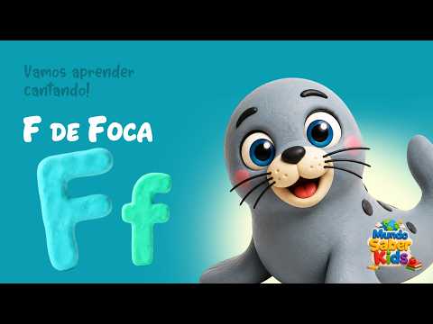 Vamos cantar e aprender a letrinha F — F de Foca