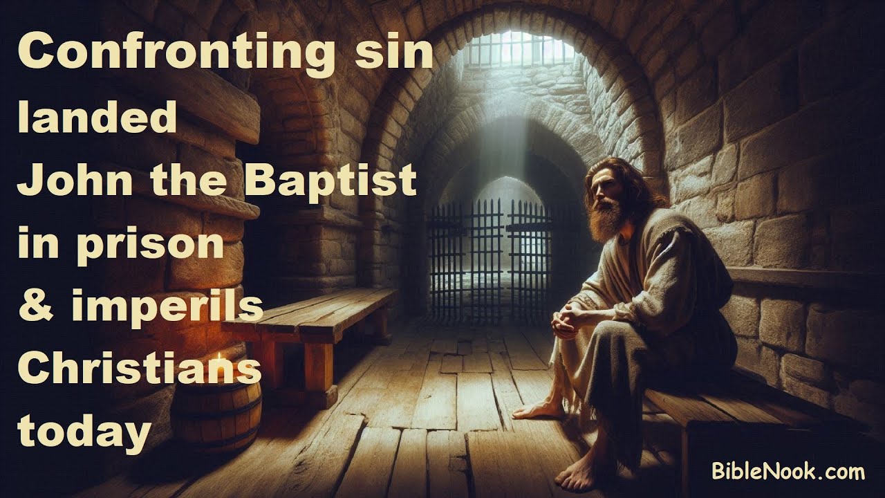 Confronting sin landed John the Baptist in prison and imperils ...