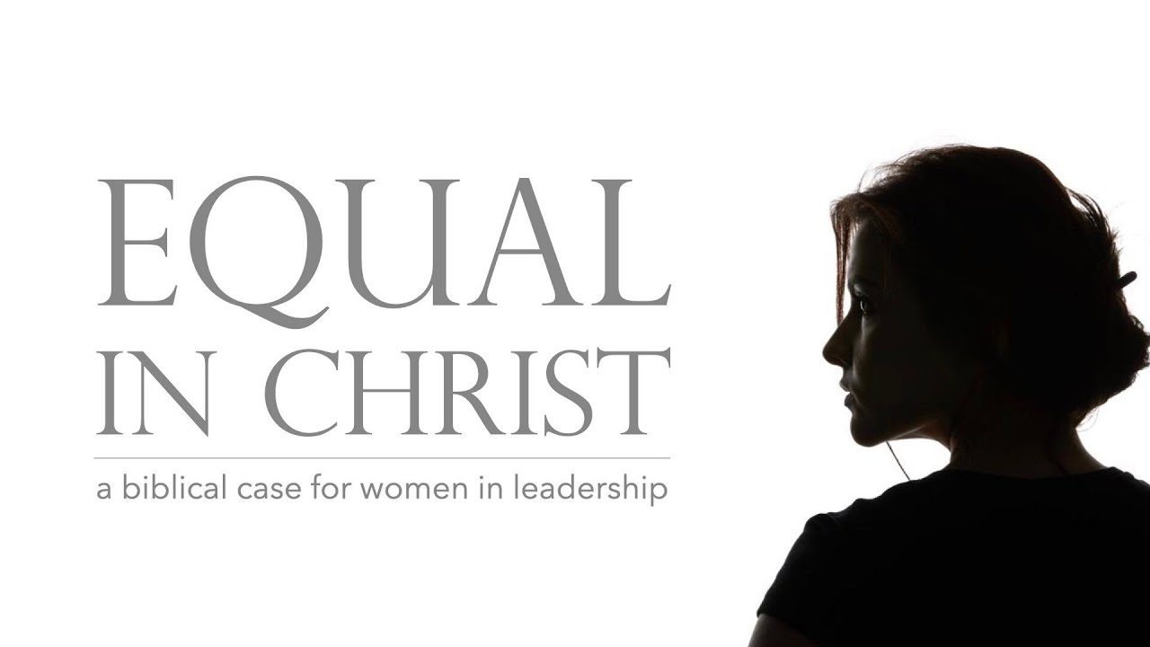 11-20-22 Sunday Worship ("Equal in Christ: A Biblical Case for Women in ...