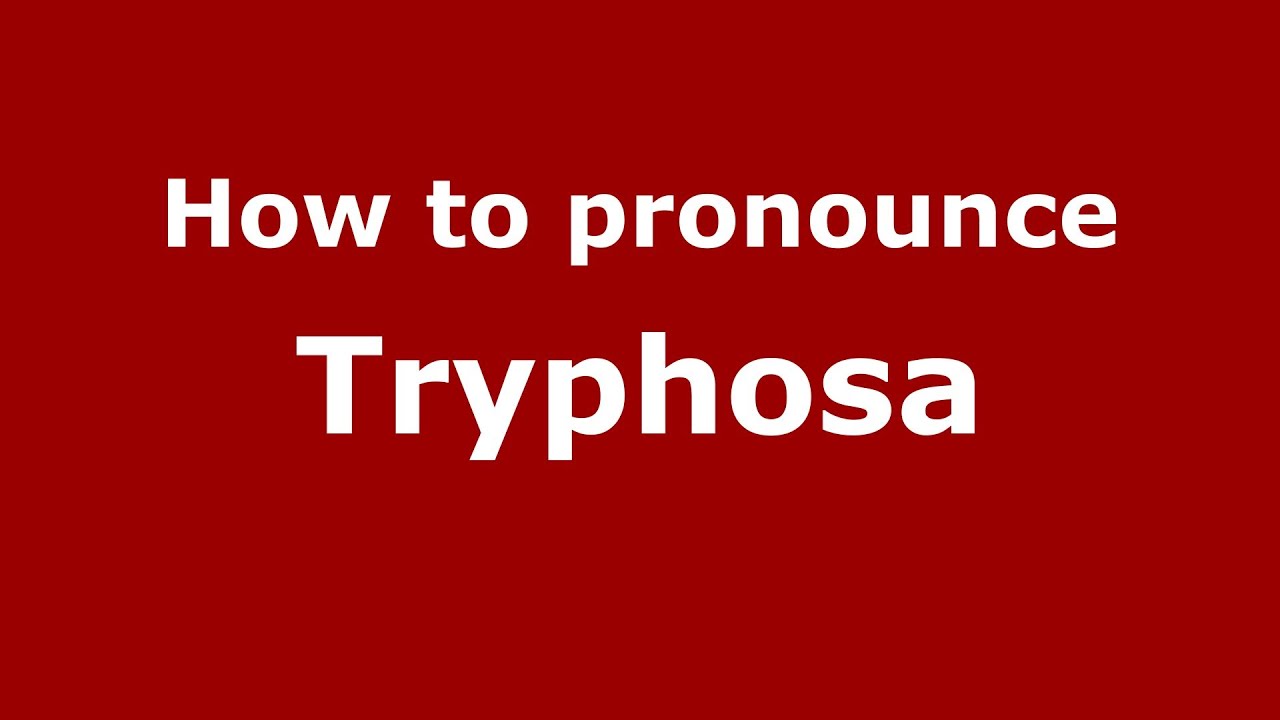 How to Pronounce Tryphosa - PronounceNames.com - YouTube