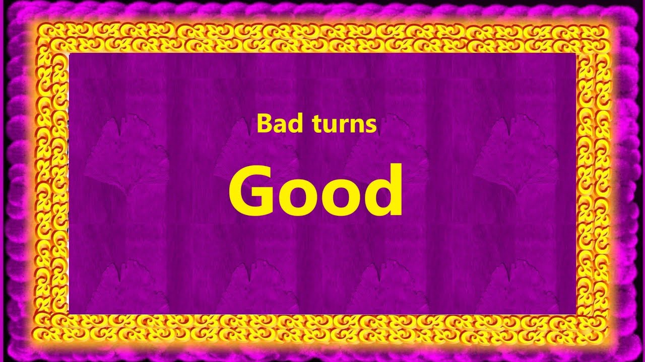 BAD turns GOOD some examples - YouTube