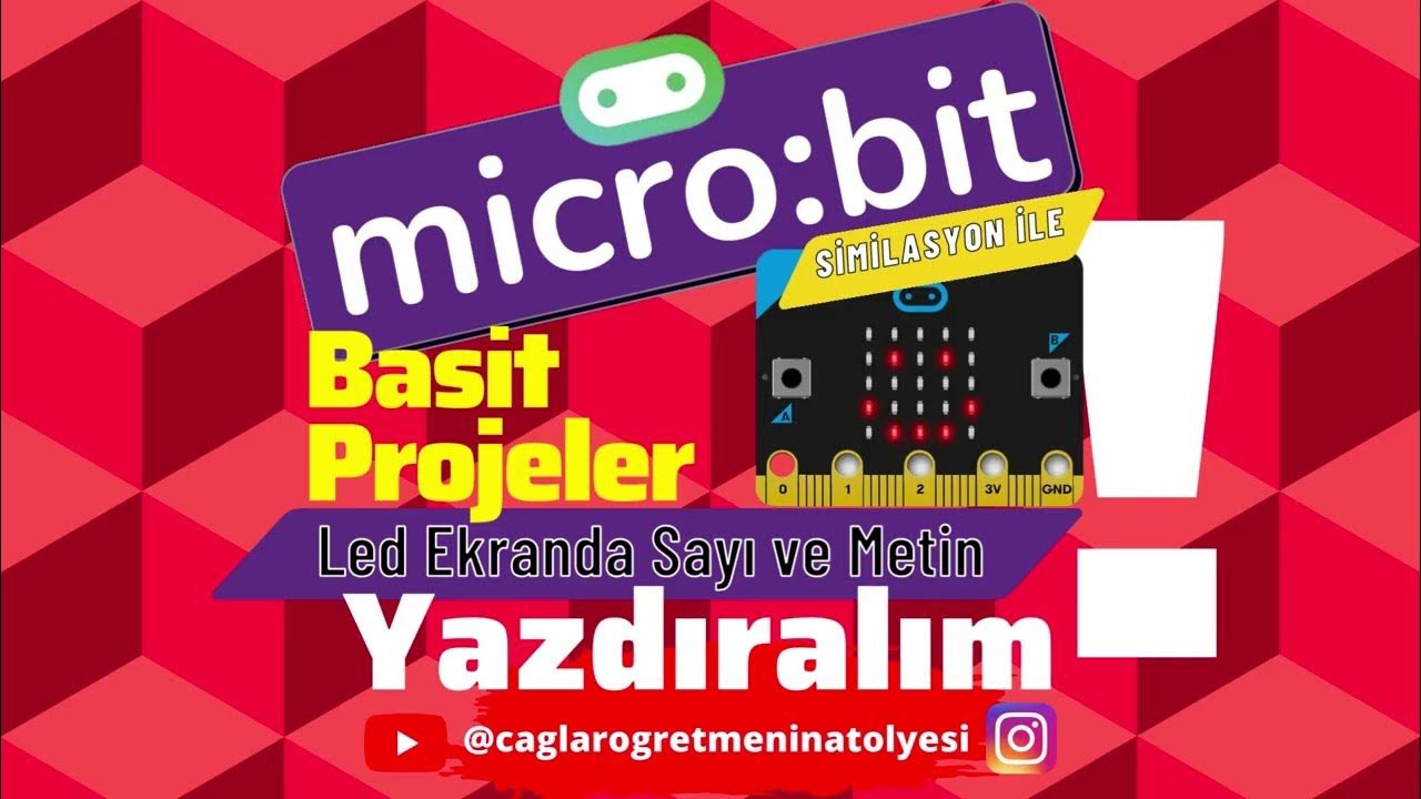 Micro:bit ile Basit Projeler Led Ekranda Sayı,Metin - Microbit kodlama ...