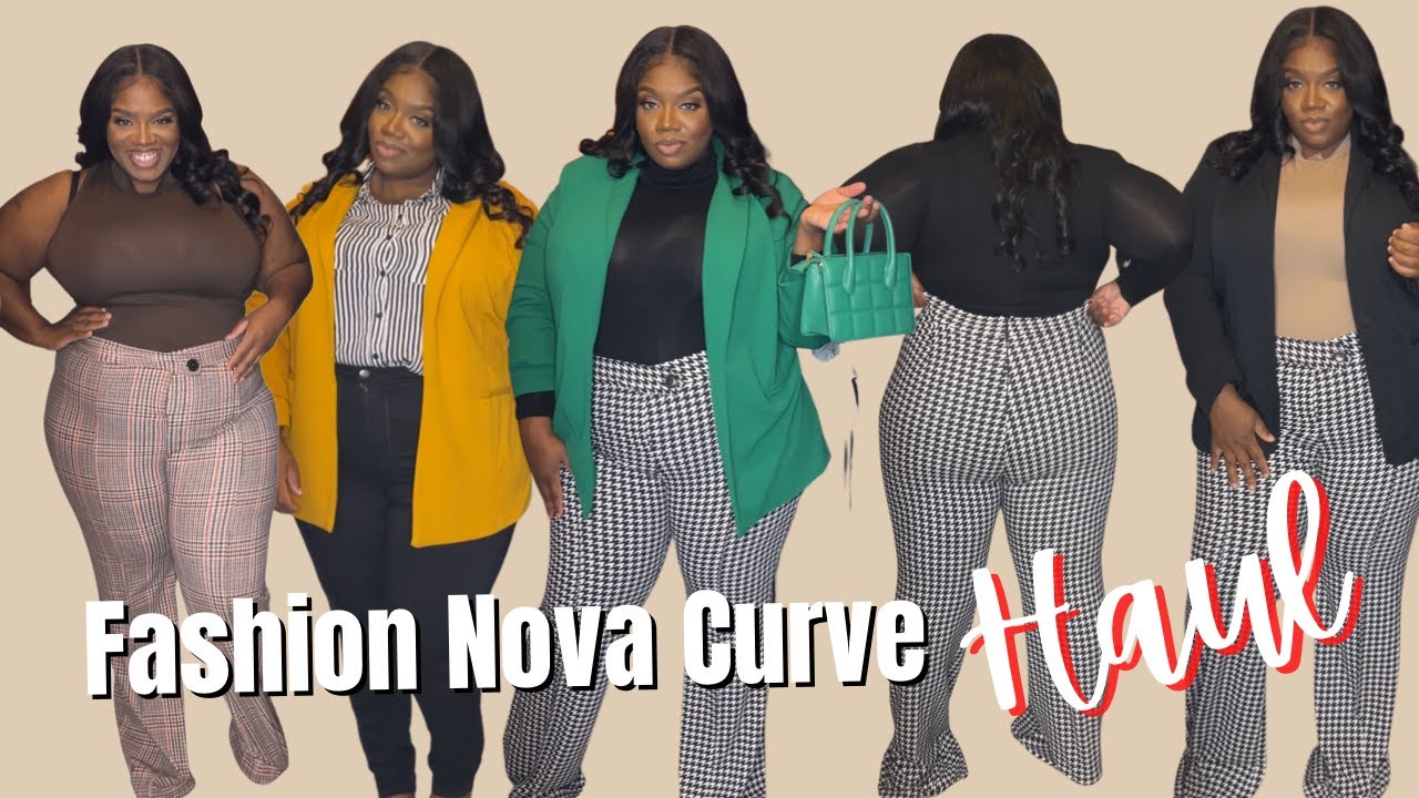 PLUS SIZE & CURVY TRY ON HAUL | FASHION NOVA CURVE | CORPORATE LOOKS ...