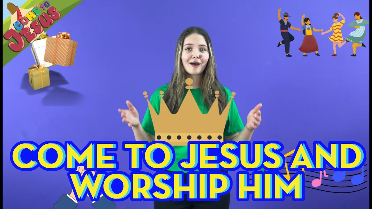 Come to Jesus and Worship Him - #10 (Come to Jesus) - YouTube