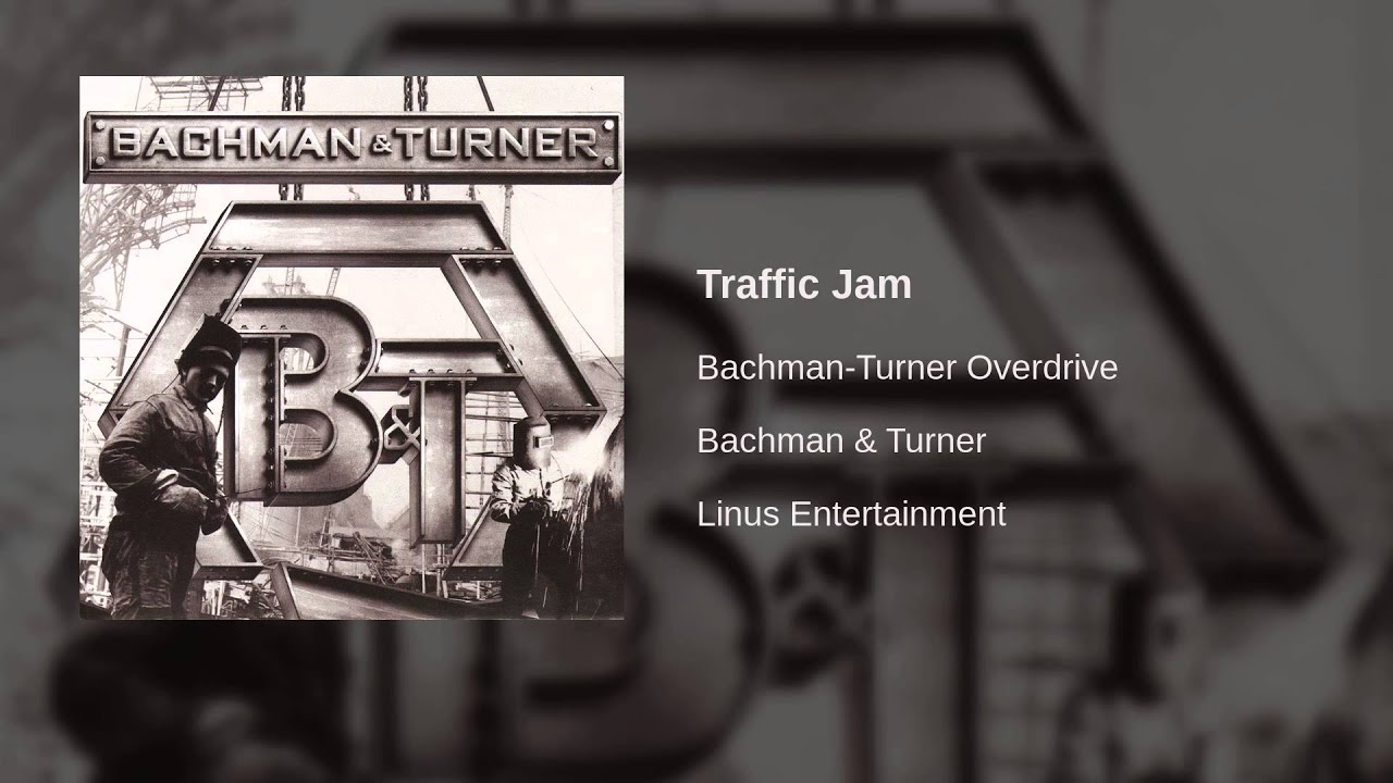 Bachman-Turner Overdrive - Traffic Jam - YouTube Music
