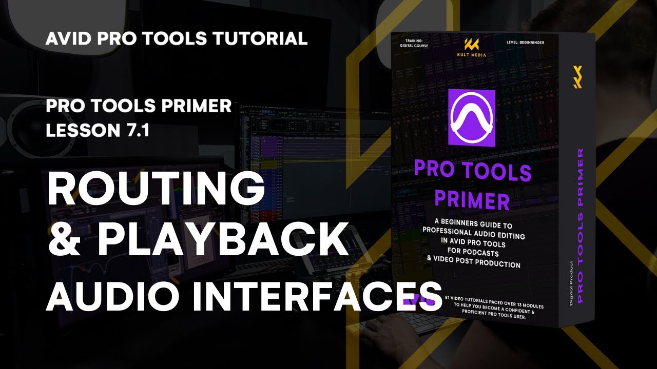 Pro Tools Primer: Lesson 7.1 - Mastering Routing & Playback with Audio ...