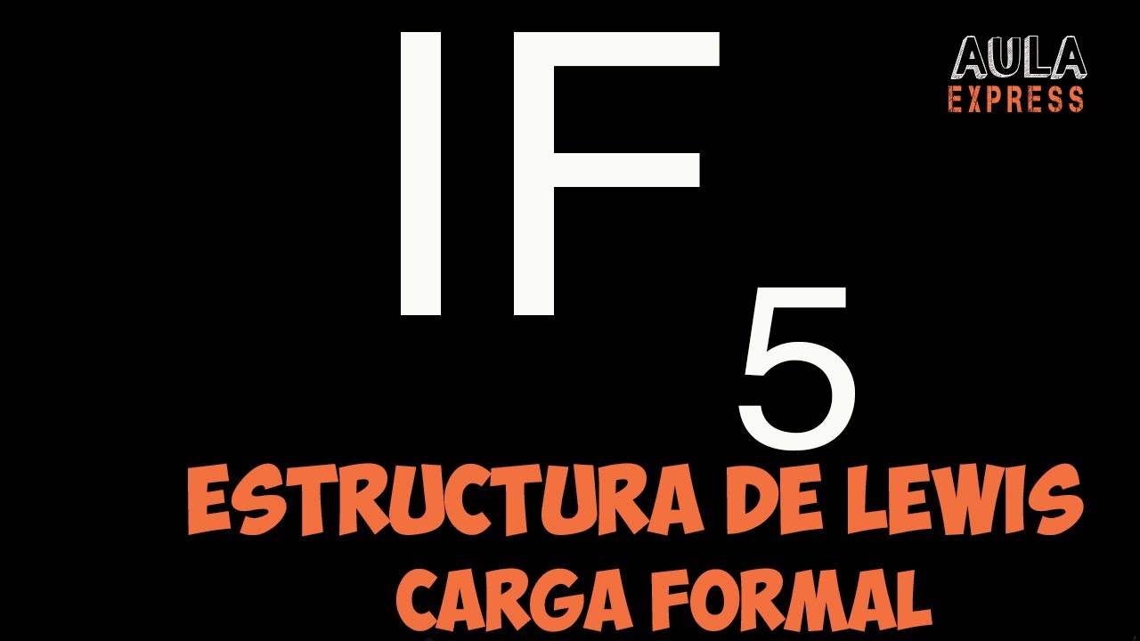 Estructura de Lewis Pentafloruro de Yodo IF5 | Cargas Formales ...