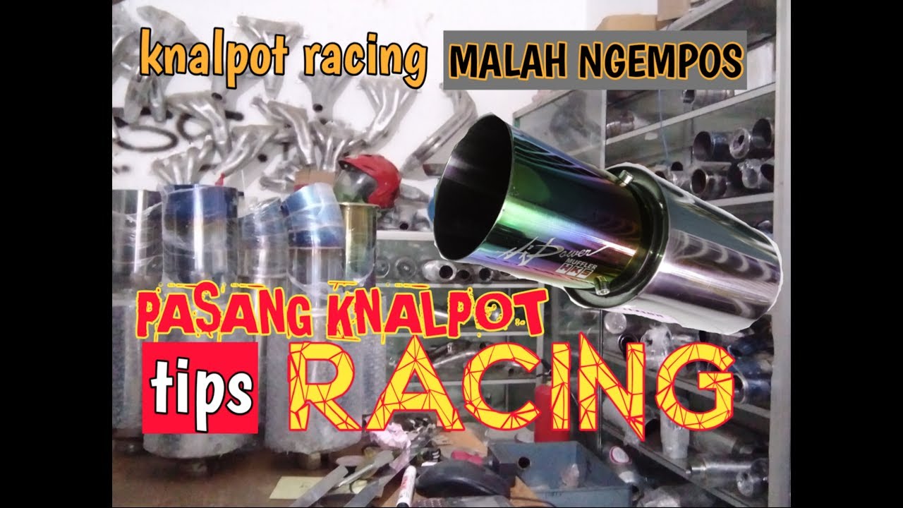 KENALPOT MOBIL|RACING BISA NGEMPOS - YouTube