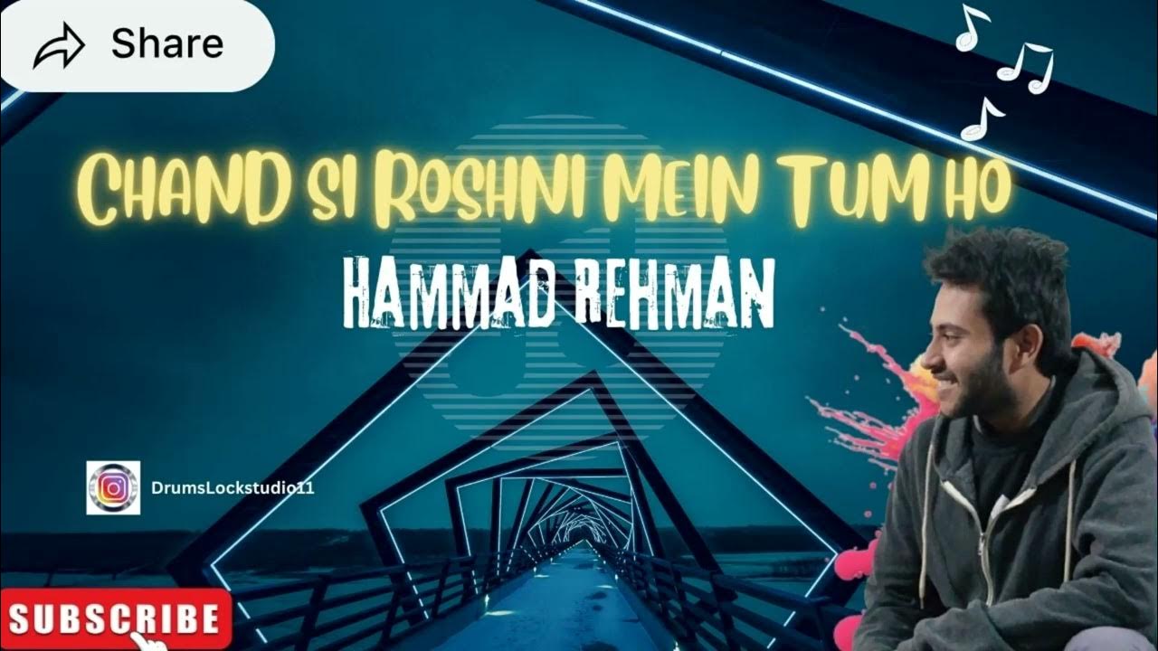 Chandni Si Roshni Mein Tum ho Hammad Rehman Song Original - Youtube - YouTube